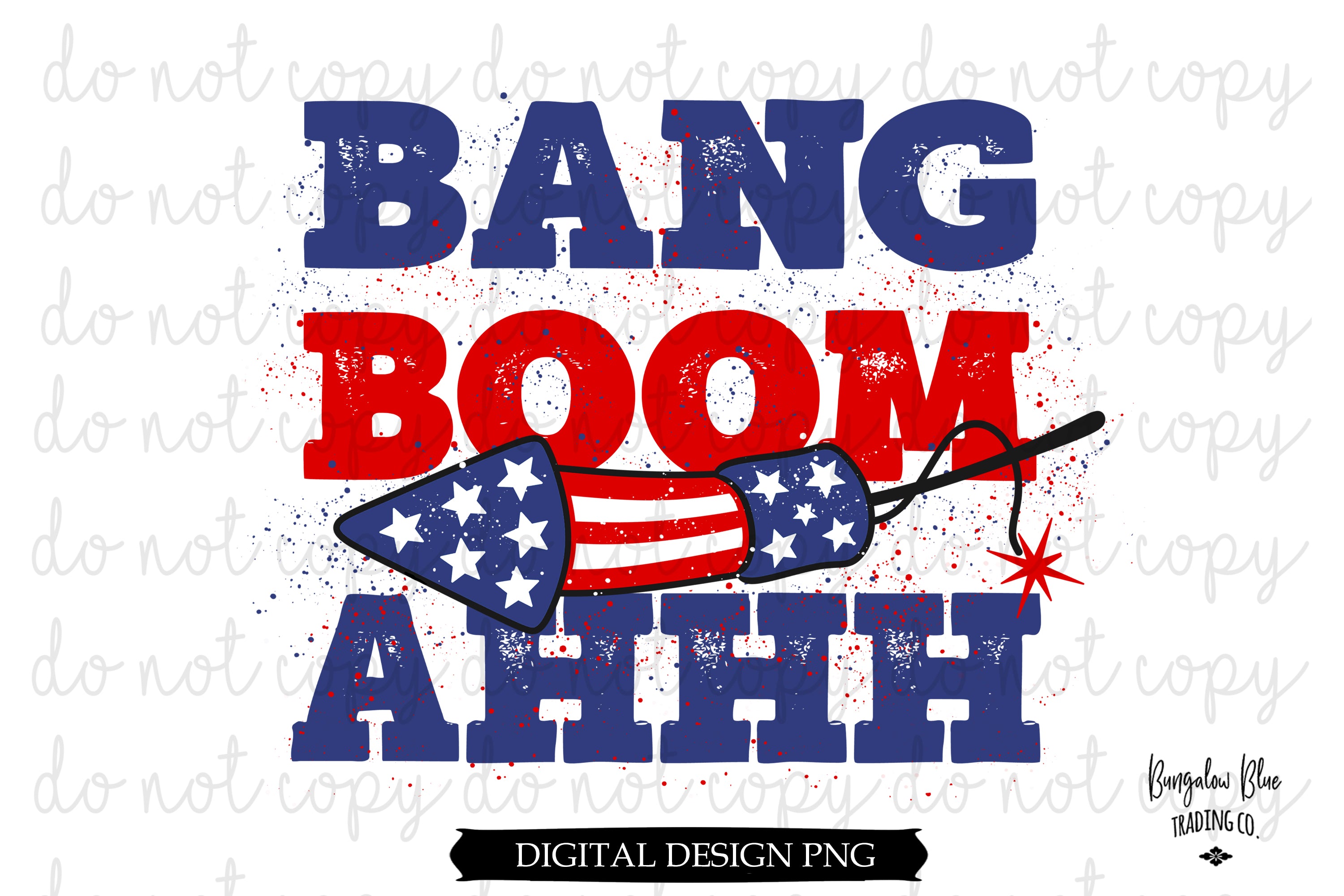 Bang Boom Ahhh 4th of July Digital Download – Bungalow Blue Trading Co